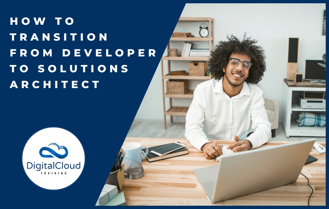 How to transition from Developer to Solutions Architect